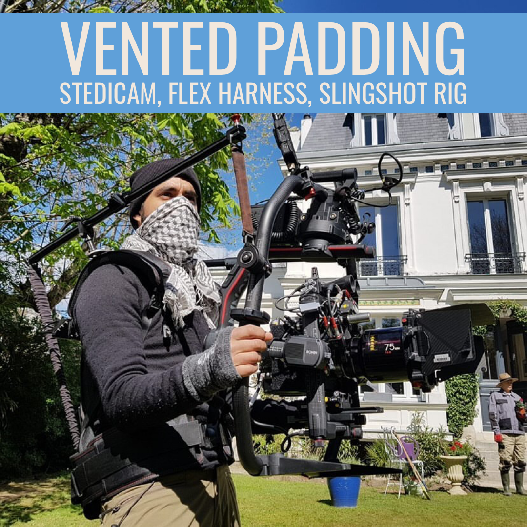 Ventilation and Padding for Camera Support Systems: StediCam, Ready Ri