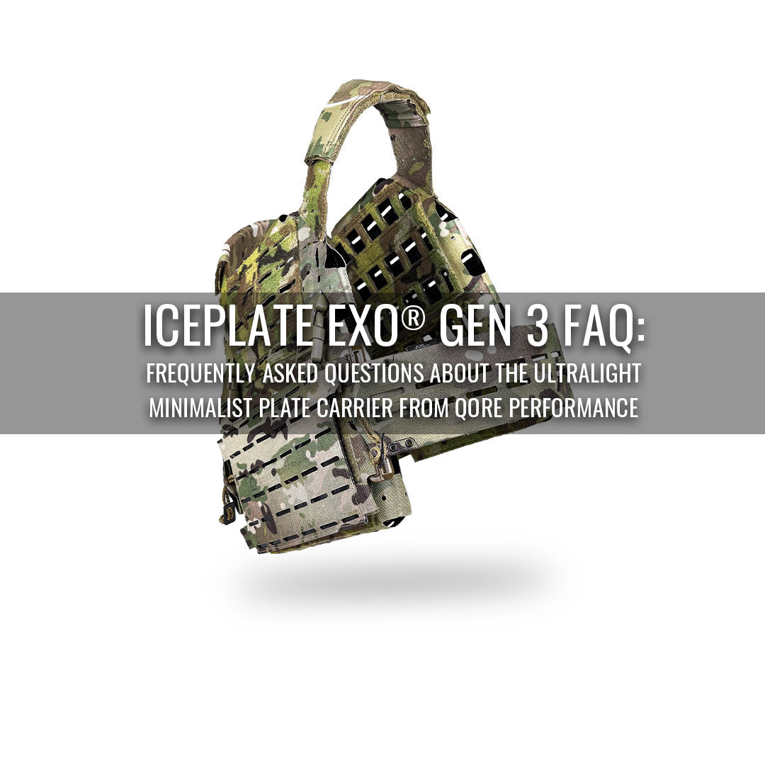 ICEPLATE EXO® Gen 3 FAQ: Qore Performance's Minimalist Plate Carrier