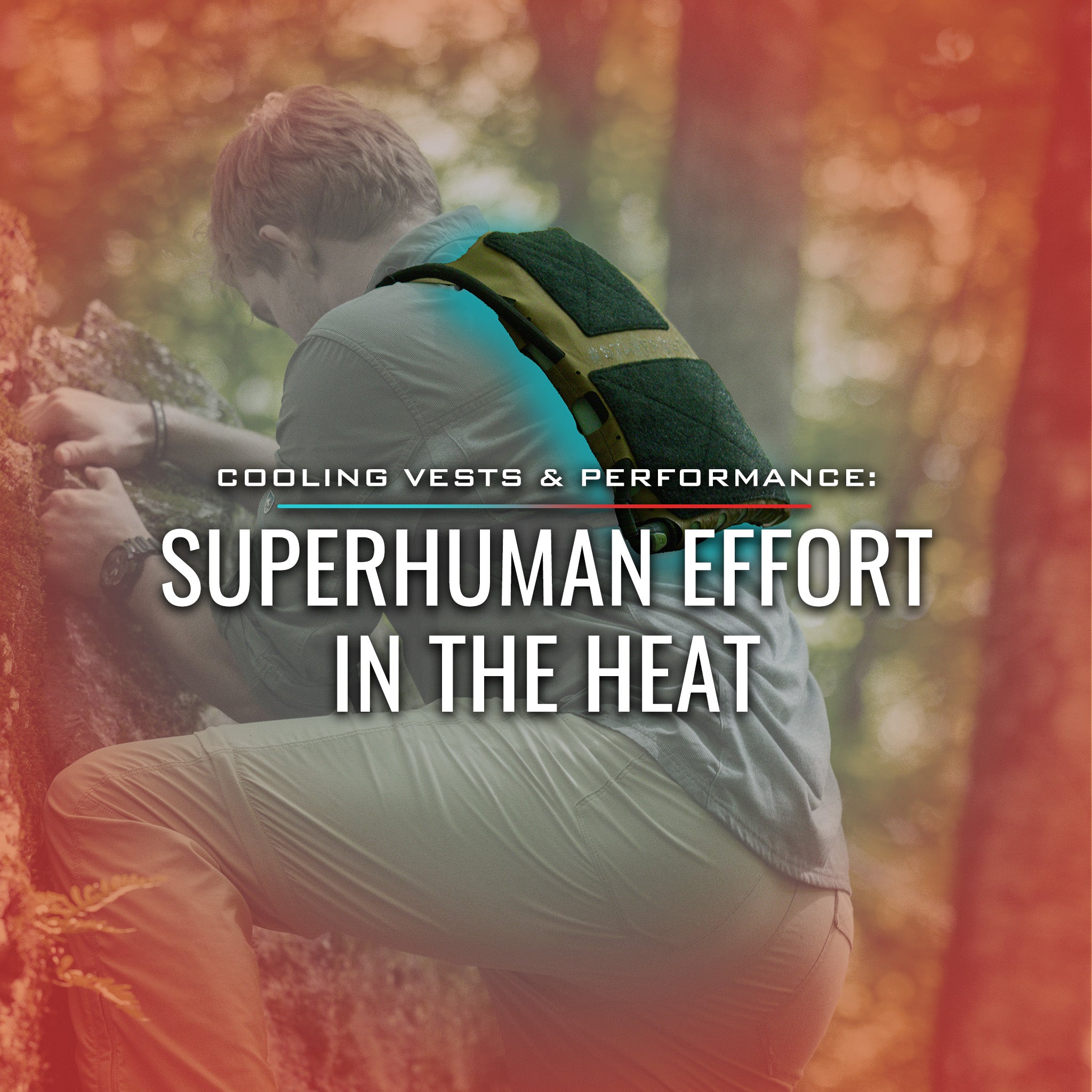 Cooling Vests & Performance: Superhuman Effort in the Heat