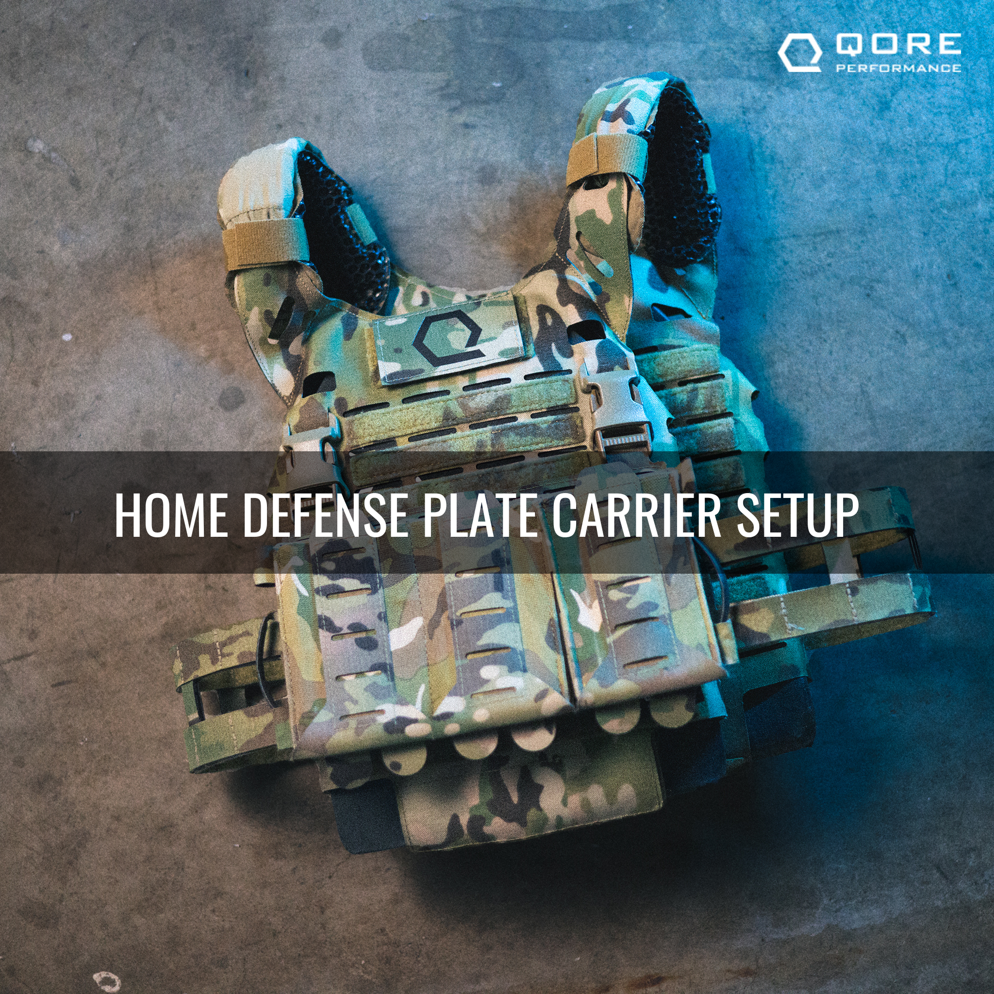 Home Defense Plate Carrier Setup | Qore Performance Blog